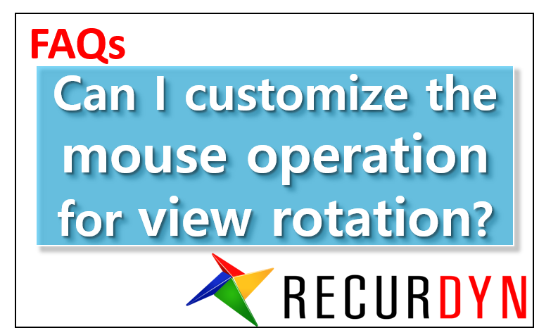 FunctionBay Technical Support Site | Can I customize the mouse operation for view rotation?