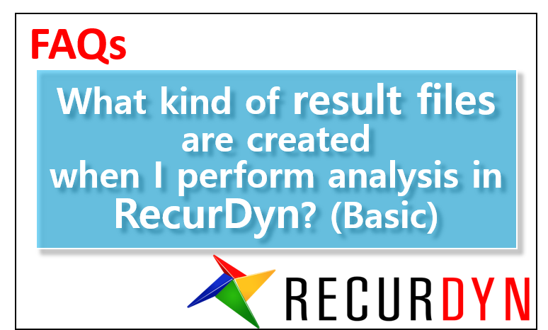 FunctionBay Technical Support Site | What kind of result files are created when I perform ...