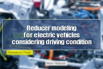 Reducer modeling for electric vehicles considering driving condition