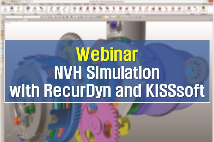 NVH Simulation | Webinar |RecurDyn and KISSsoft