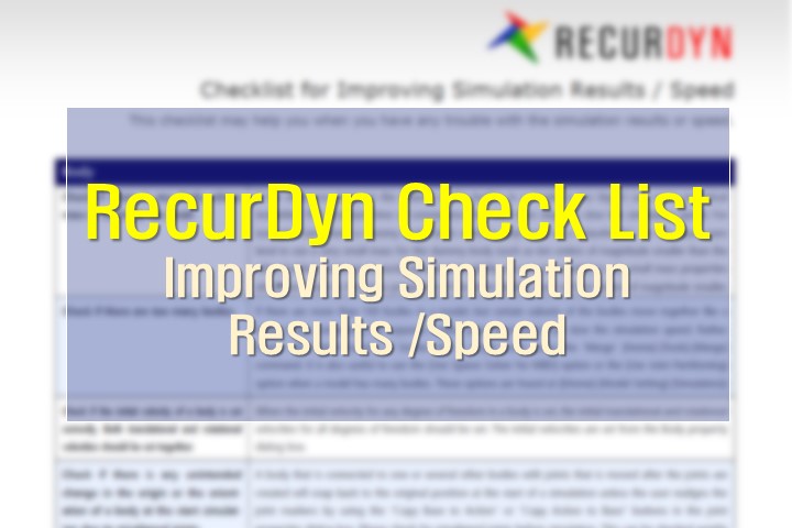 FunctionBay Technical Support Site | [RecurDyn] Checklist for Improving Simulation Results / Speed