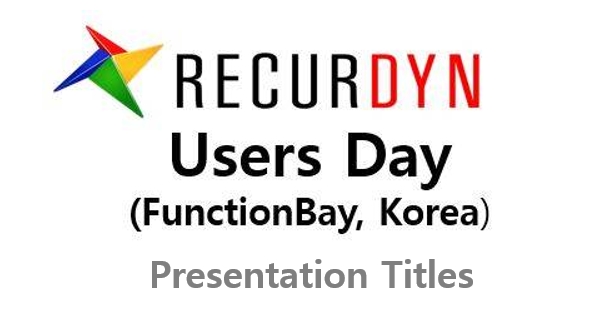 FunctionBay Technical Support Site | Presentation titles of RecurDyn ...