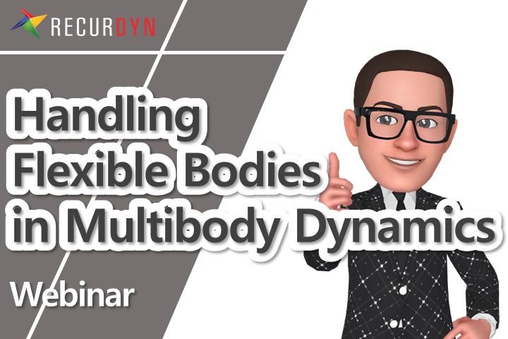 Handling Flexible Bodies in Multibody Dynamics | What is MFBD?